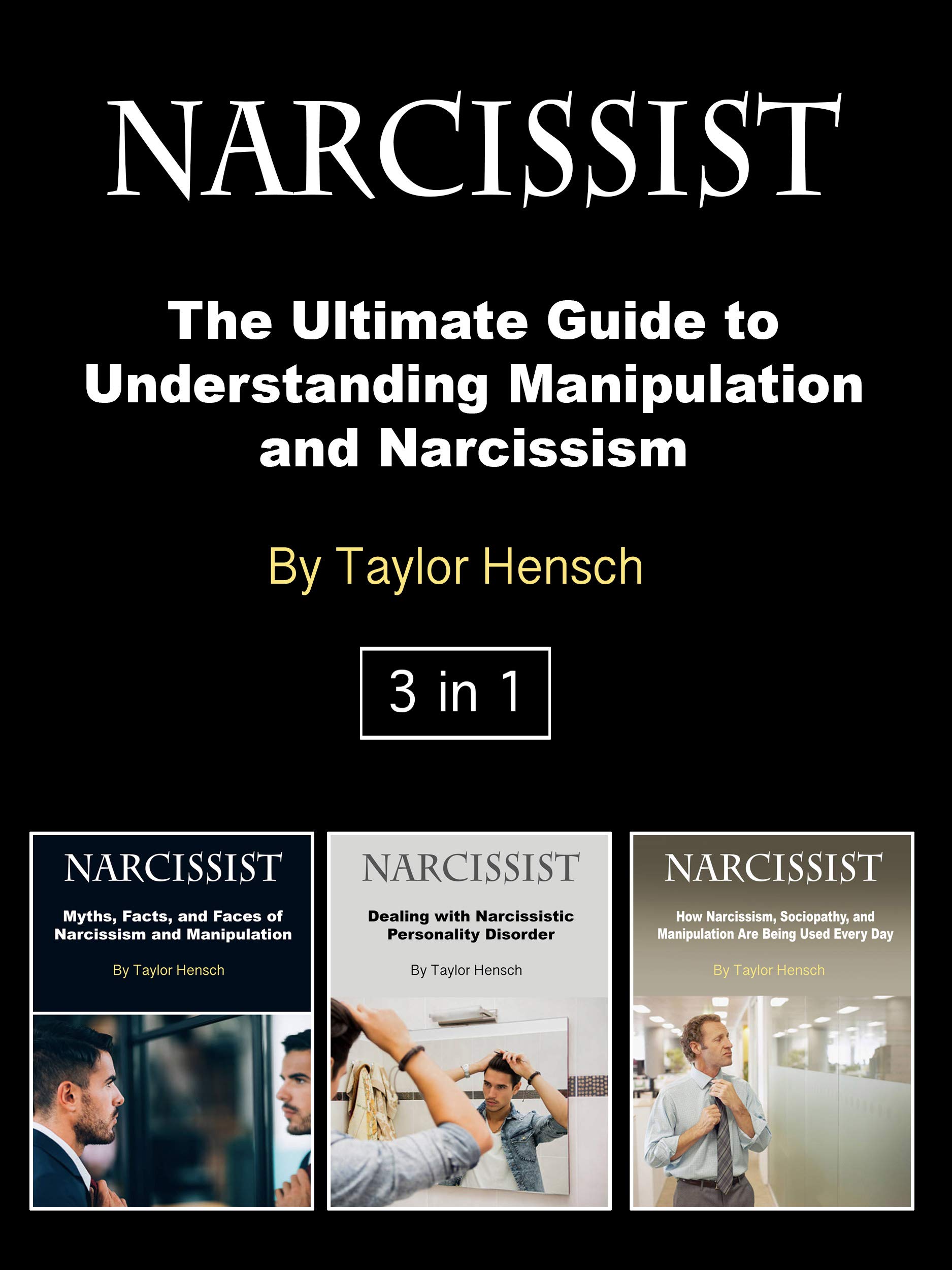 Narcissist: The Ultimate Guide to Understanding Manipulation and Narcissism by Taylor Hench ...