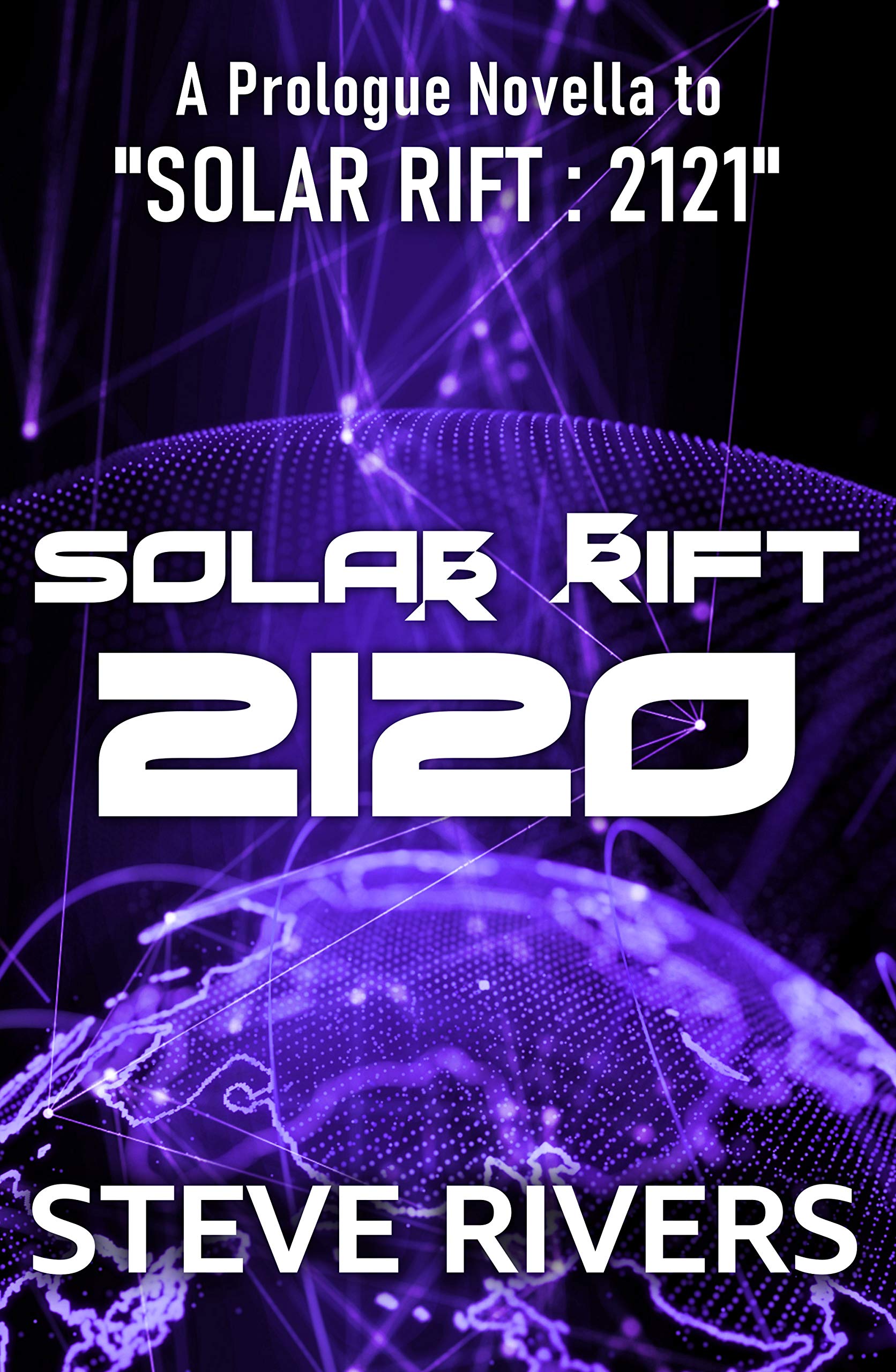 Solar Rift 2120 by Steve Rivers | Goodreads