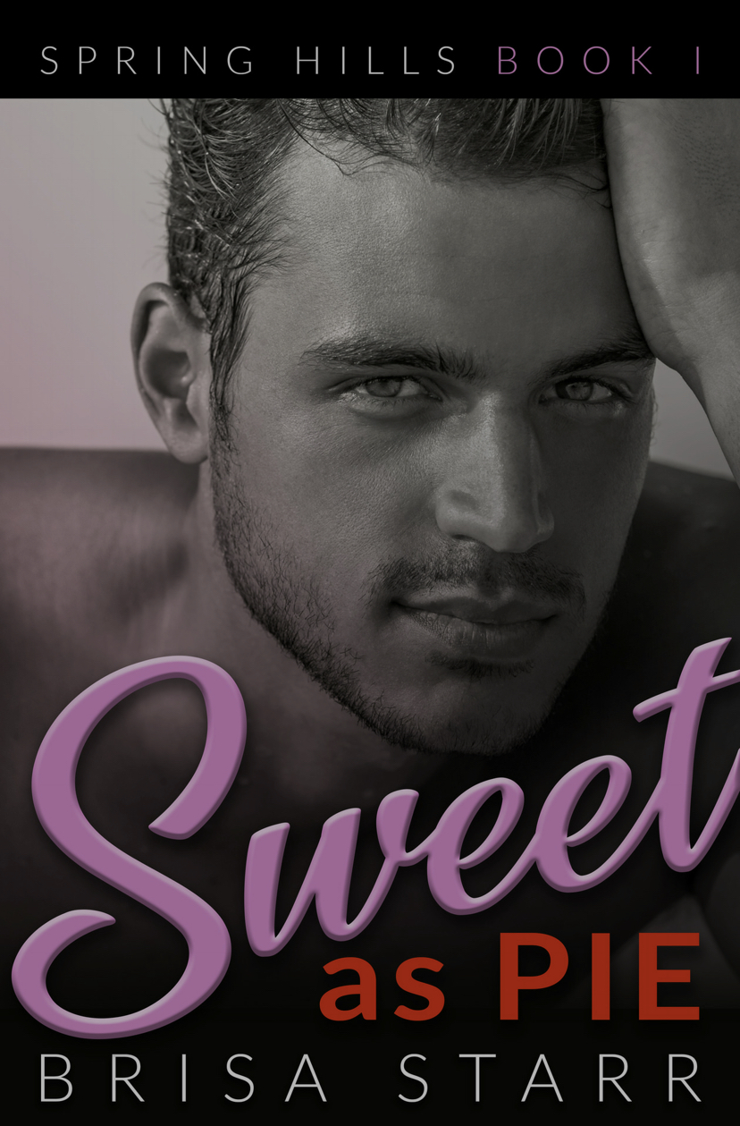 Sweet as Pie by Brisa Starr | Goodreads