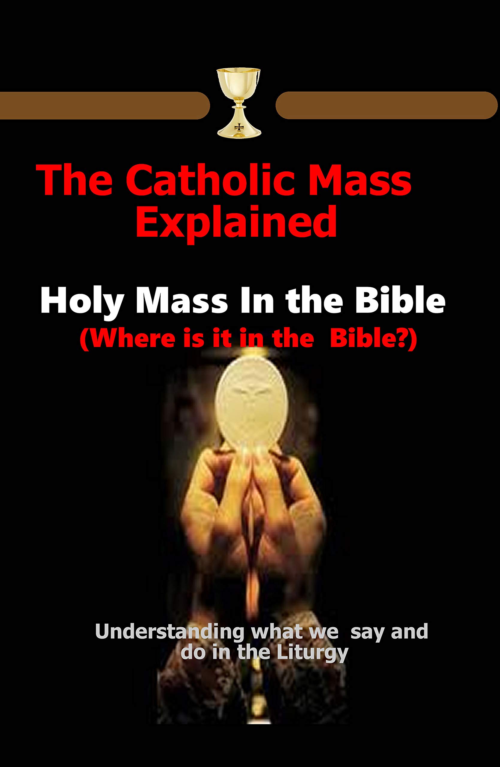 The Catholic Mass Explained: Holy Mass in the Bible (Where is it in the ...