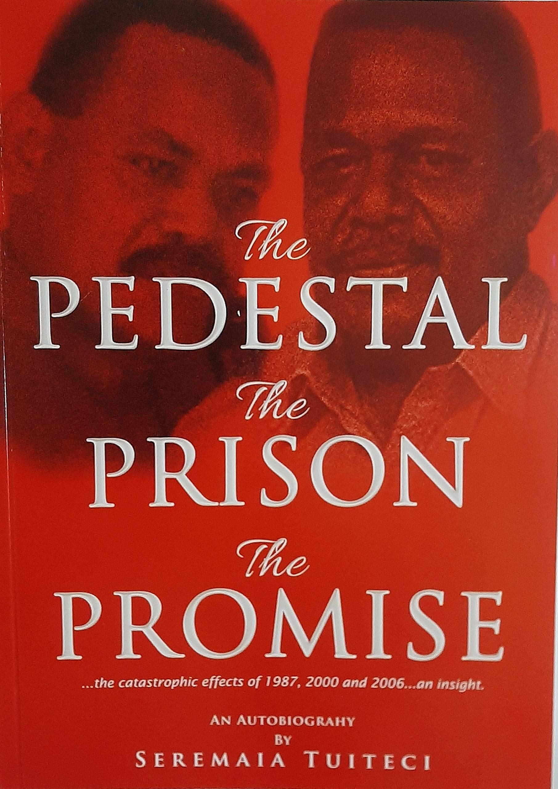 The Pedestal. The Prison. The Promise.: NA (1) by Seremaia Tuiteci ...