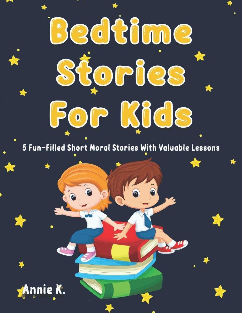 Bedtime stories for kids: 5 fun-filled short moral stories with ...