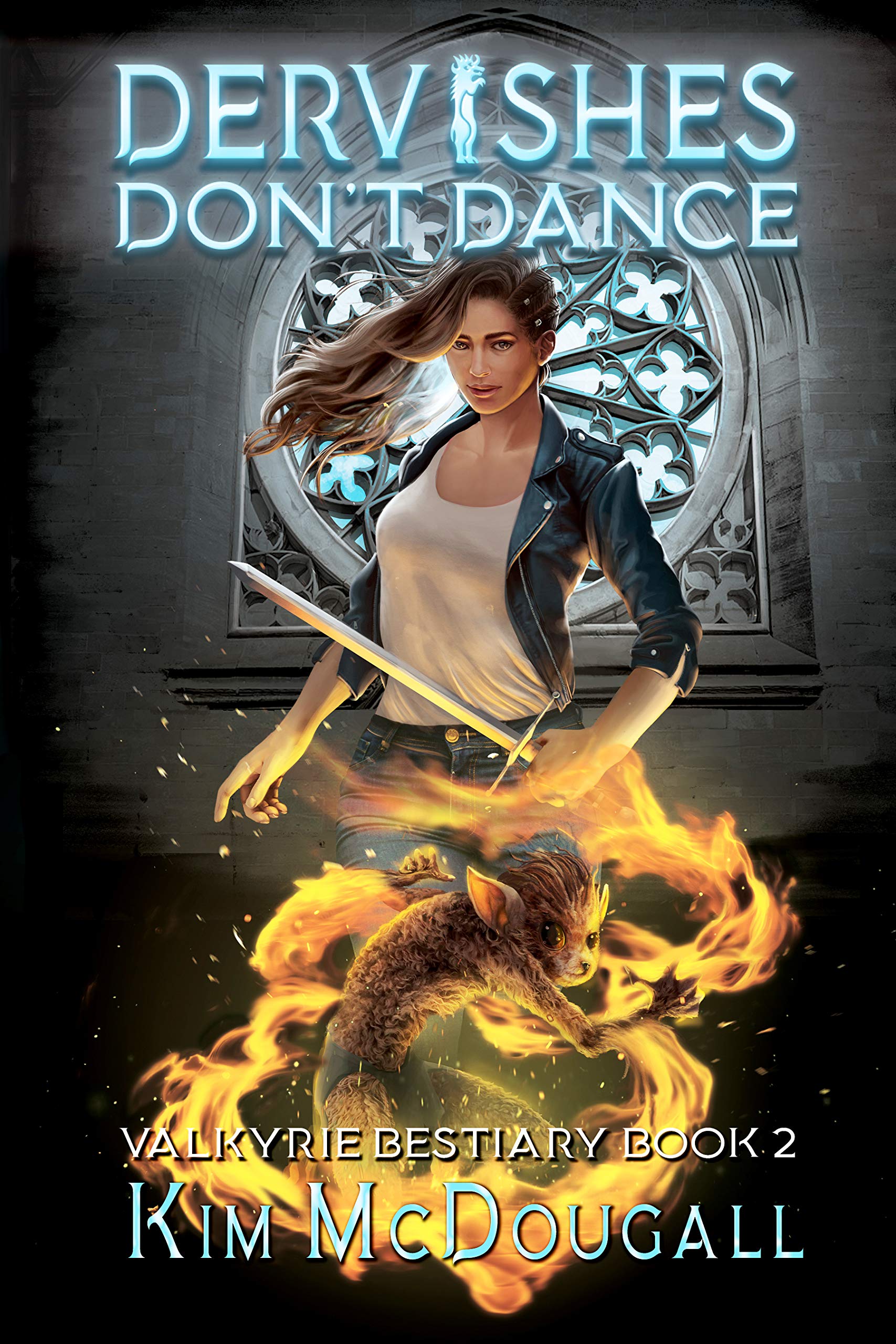 Dervishes Don't Dance (Valkyrie Bestiary #2) by Kim McDougall | Goodreads