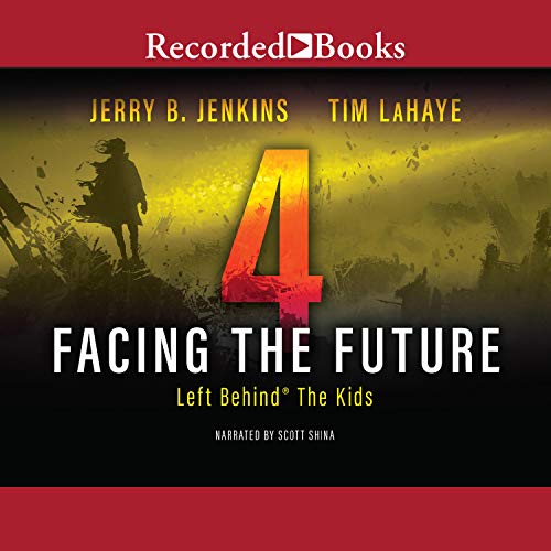 Facing the Future (Left Behind: The Kids, #4) by Jerry B. Jenkins ...