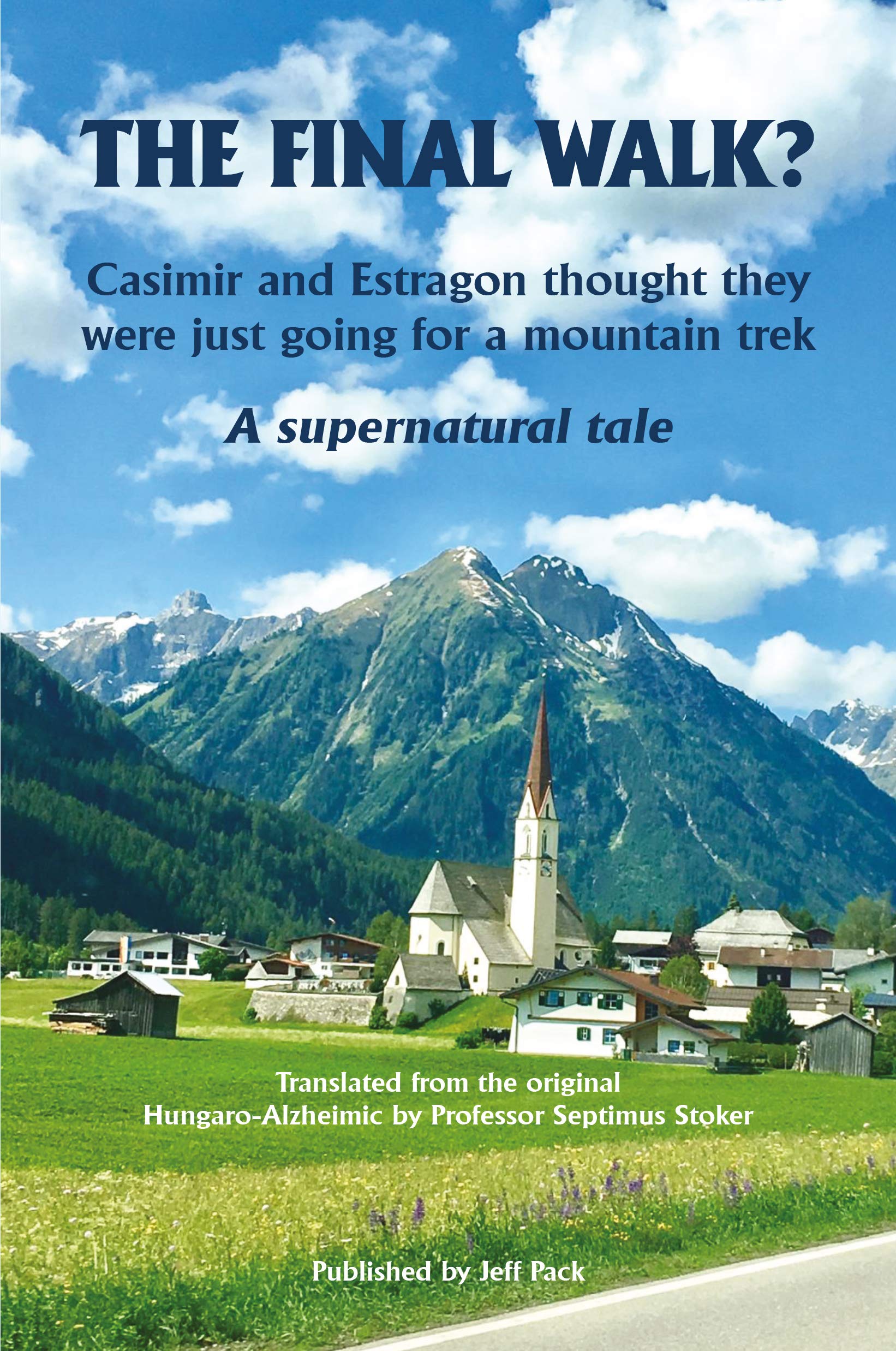 The Final Walk?: Casimir and Estragon thought they were just going for ...