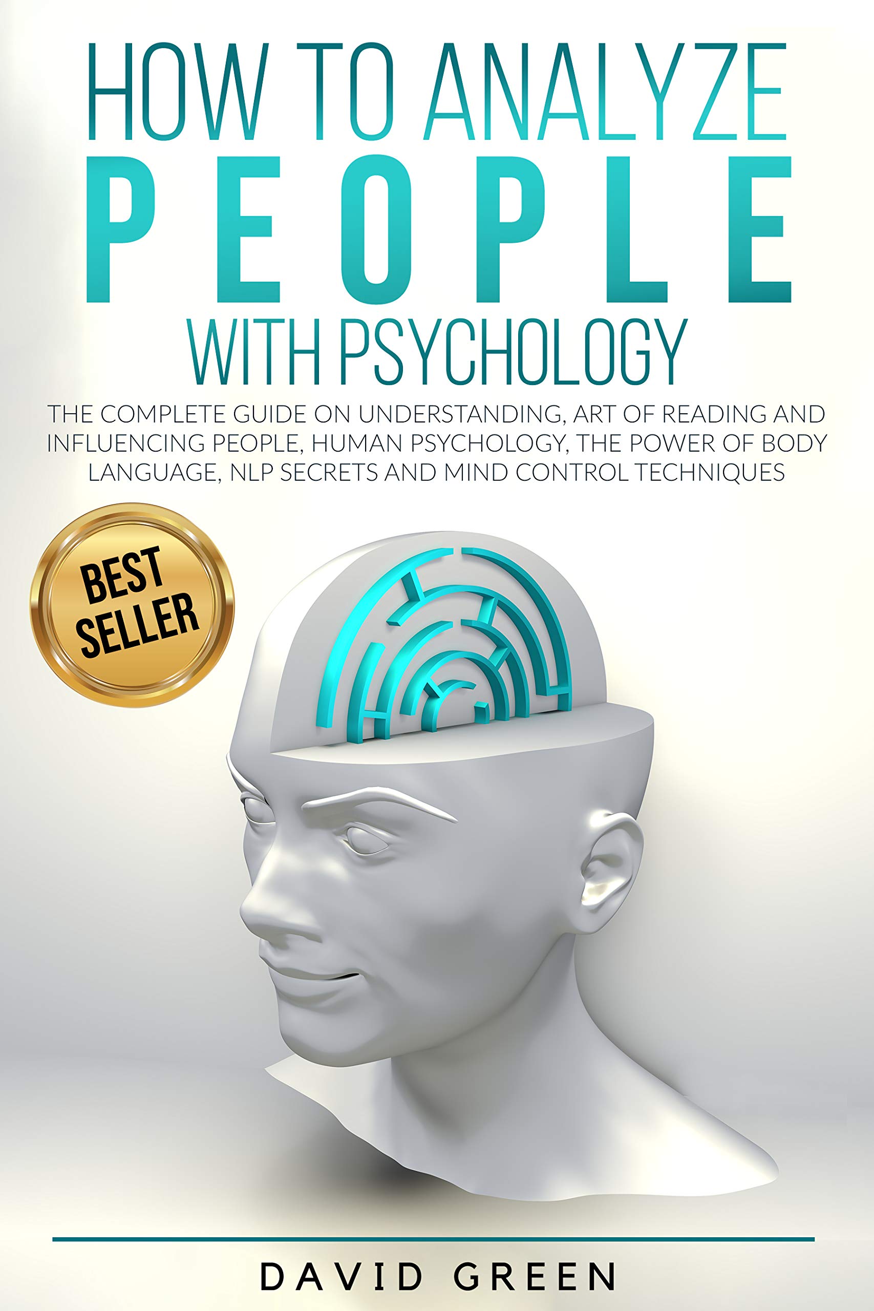 How to Analyze People with Psychology: The Complete Guide on ...