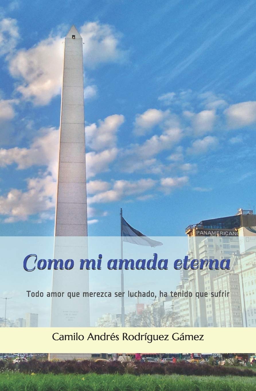 Como mi amada eterna: Todo amor que merezca ser luchado, ha tenido que ...