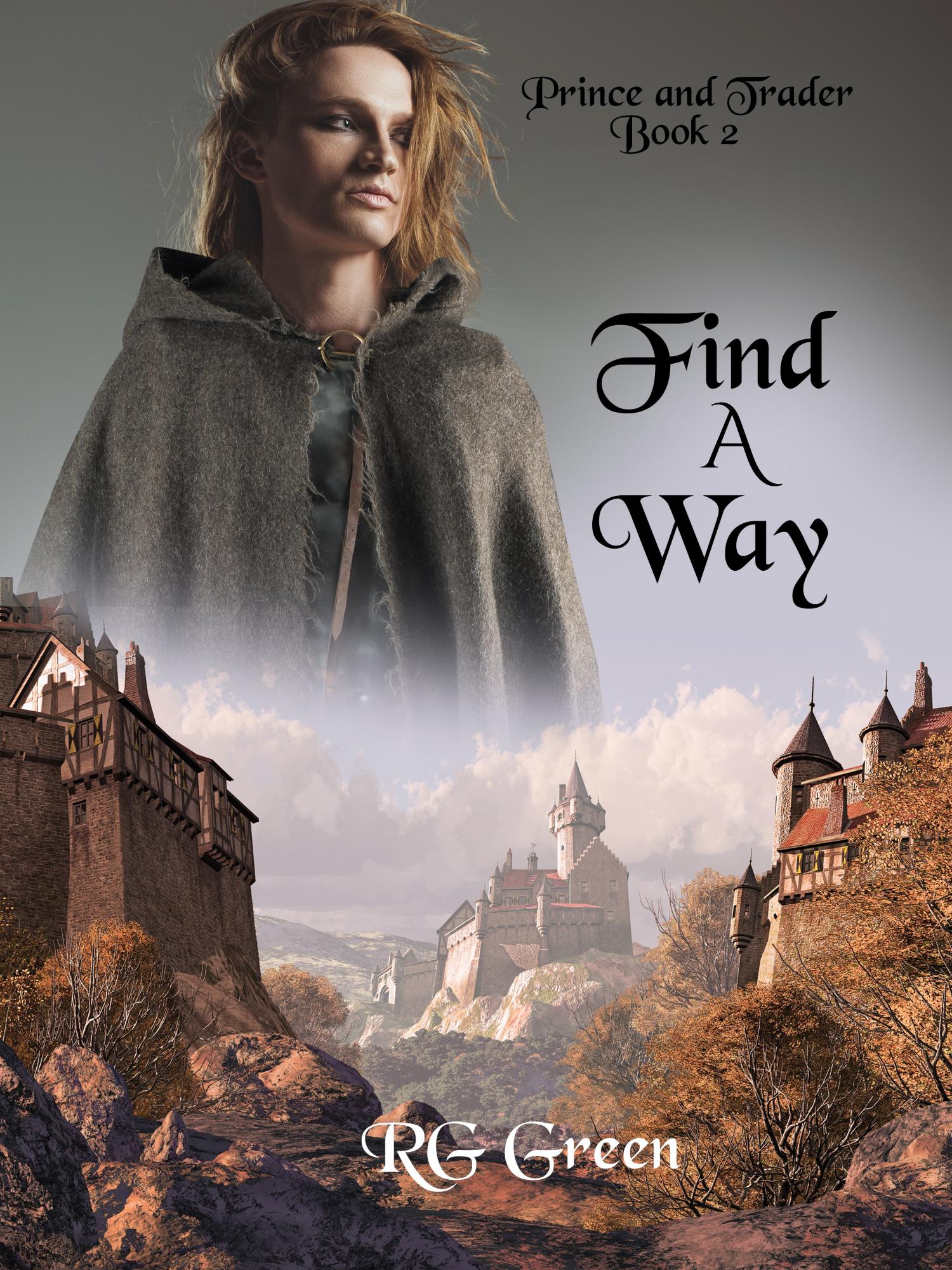 Find a Way (Prince and Trader 02) by R.G. Green | Goodreads