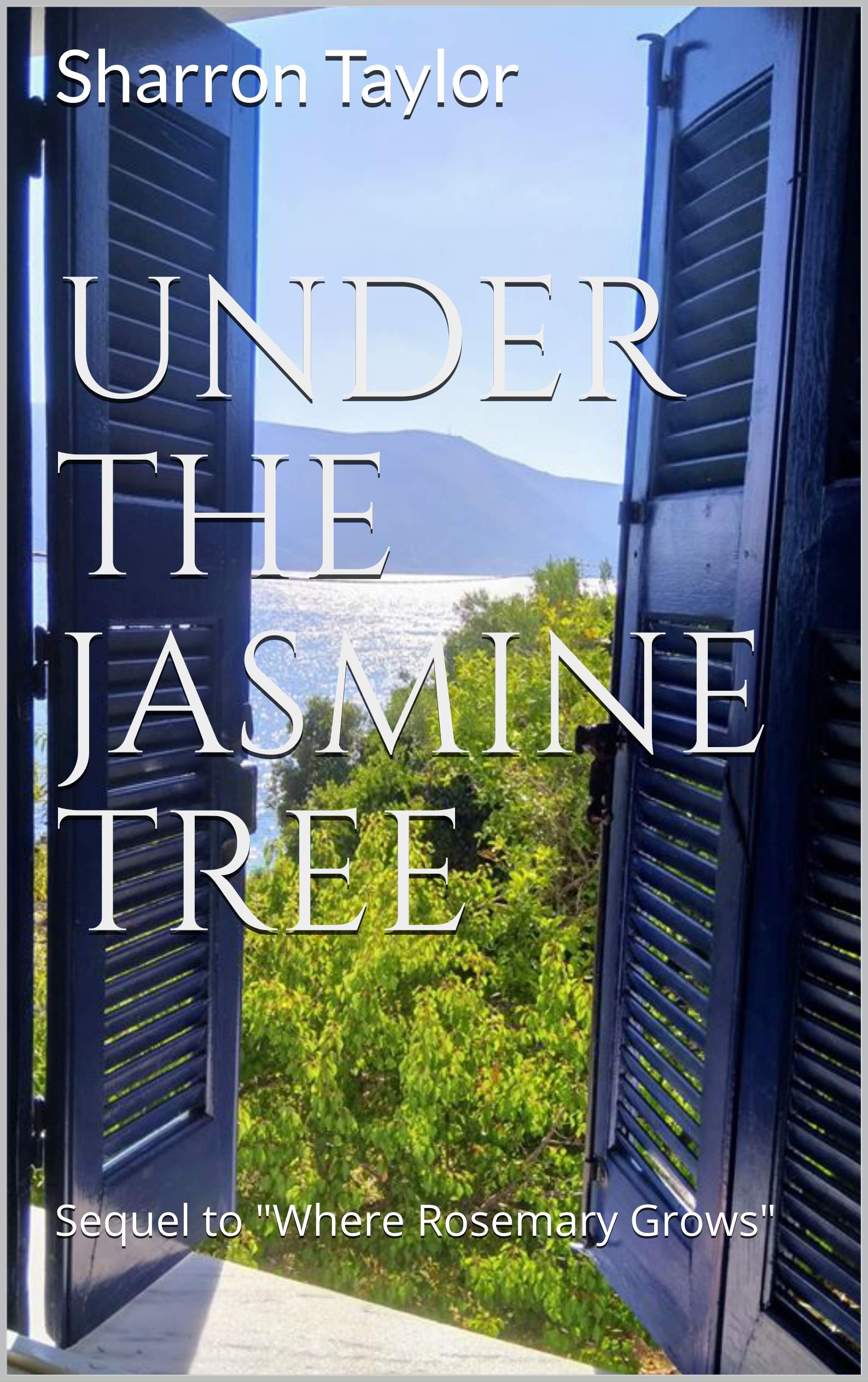 Under the Jasmine Tree by Sharron Taylor | Goodreads