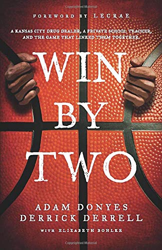 Win By Two: A Kansas City Drug Dealer, a Private School Teacher, and ...