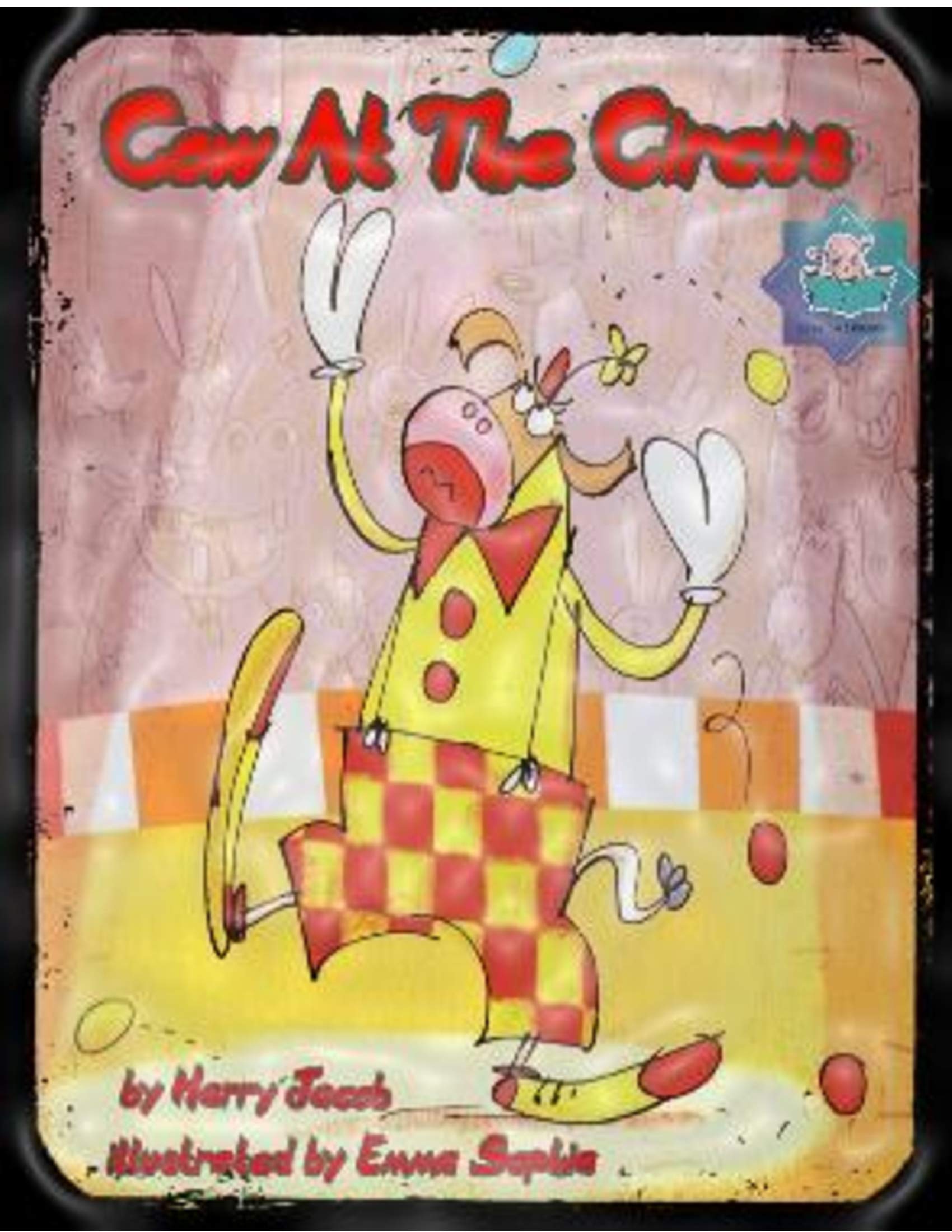 Cow At The Circus: cow books for kids by Harry Jacob | Goodreads