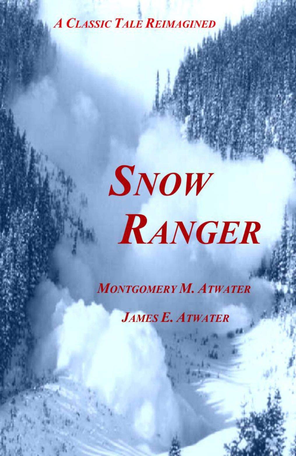 Snow Ranger by Montgomery Atwater | Goodreads