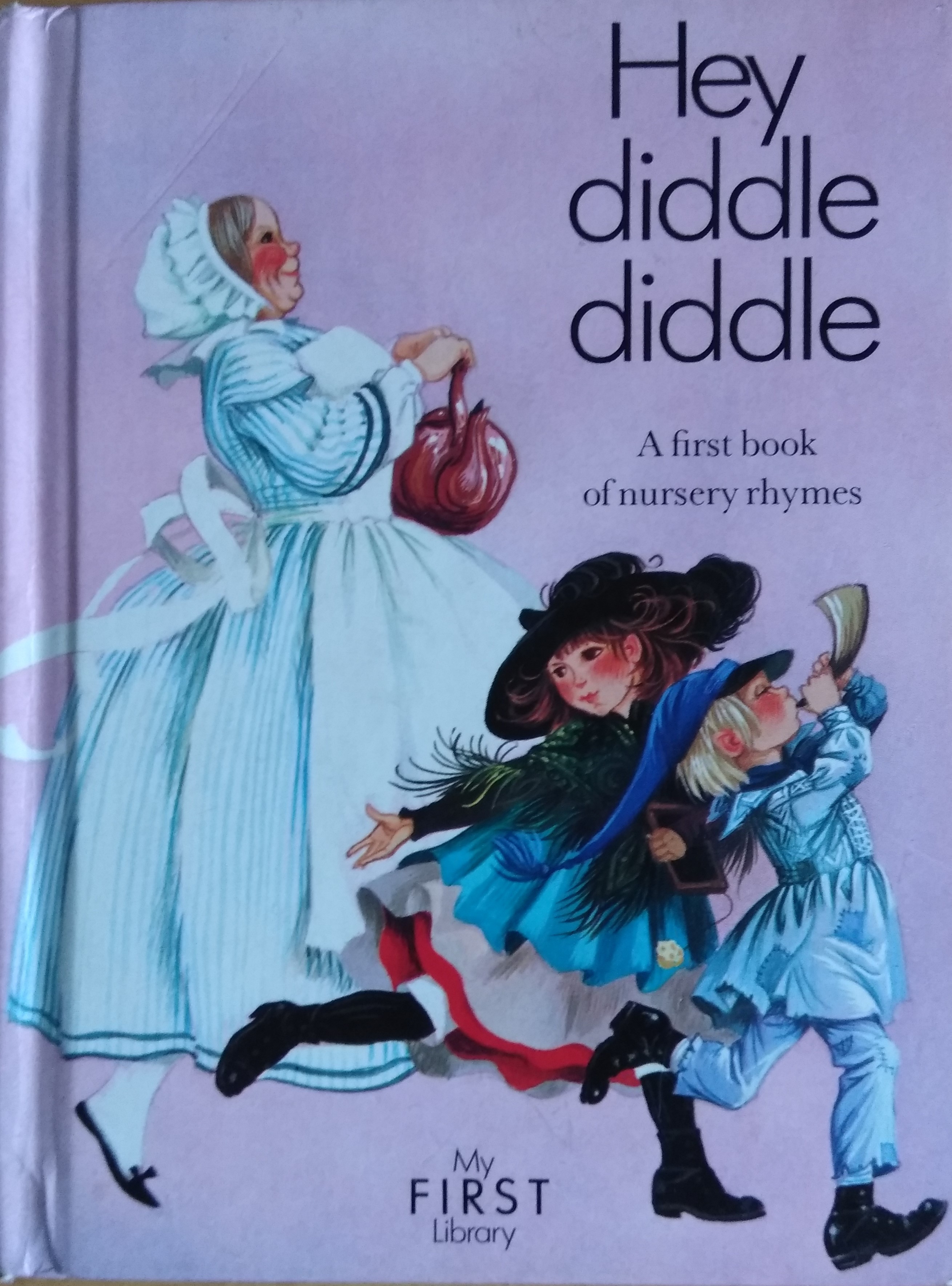 Hey Diddle Diddle A first Book of Nursery Rhymes by Anne Grahame ...