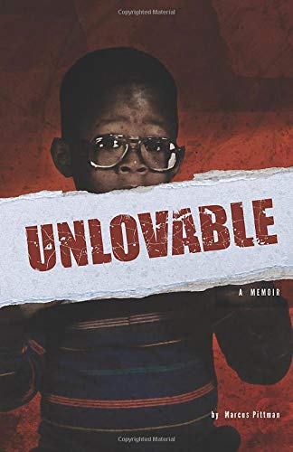 UNLOVABLE by Marcus Pittman | Goodreads