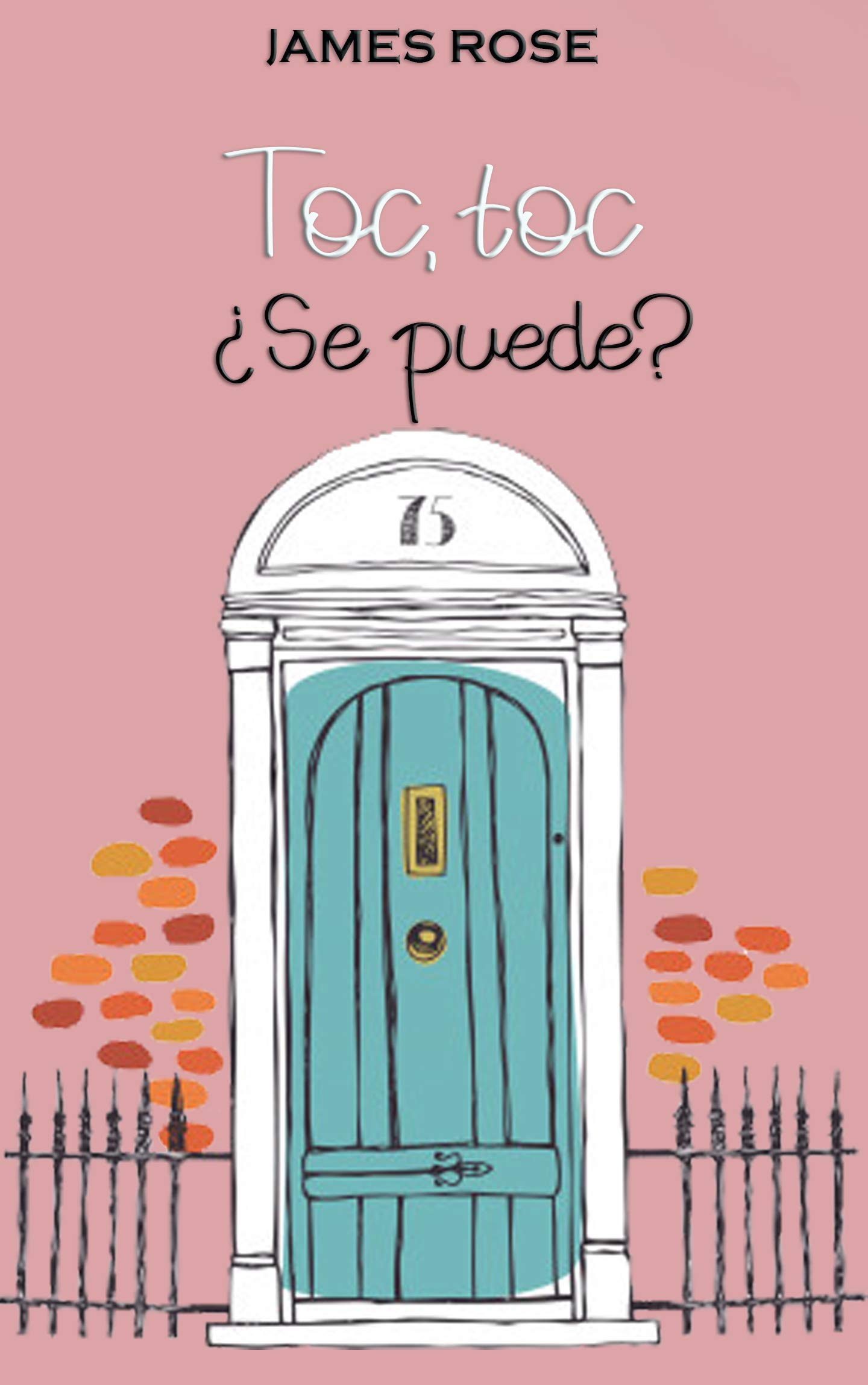 Toc, toc. ¿Se puede? (Manhattan Tribune nº 1) by James Rose | Goodreads