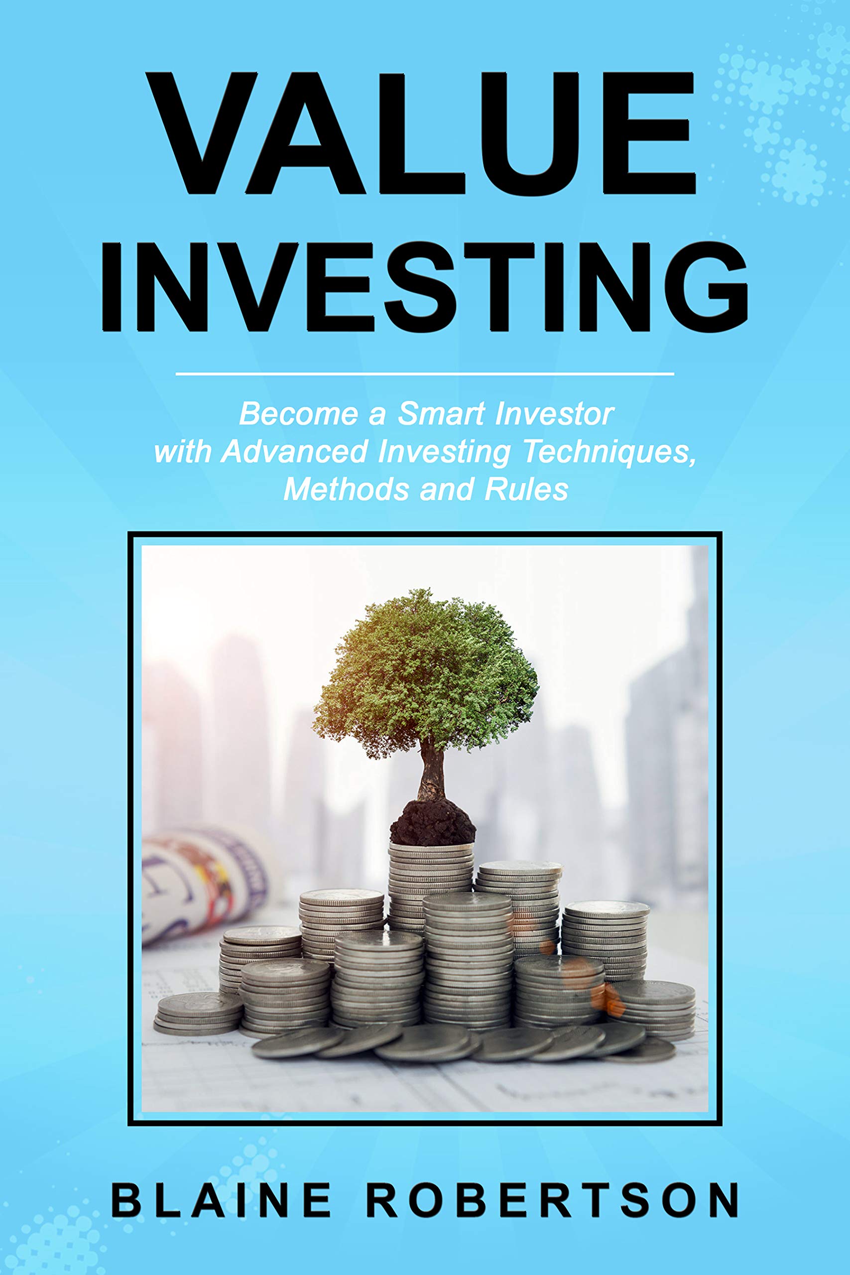 Value Investing: Become a Smart Investor with Advanced Investing ...