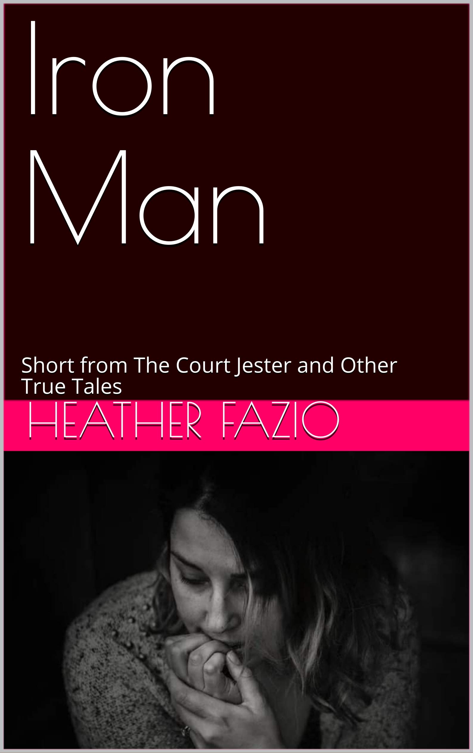 Iron Man: Short from The Court Jester and Other True Tales by Heather ...