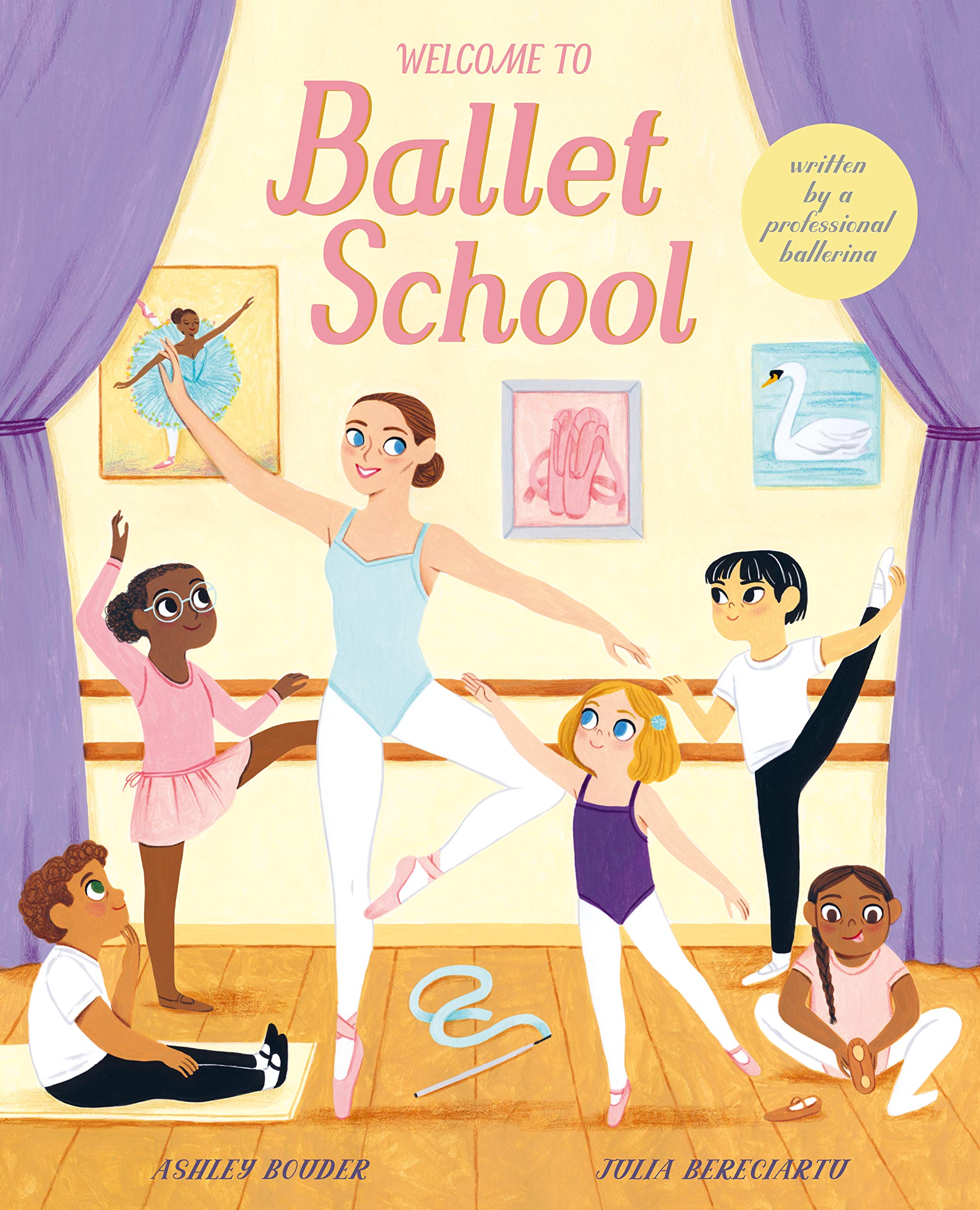 Welcome to Ballet School: written by a professional ballerina by Ashley ...