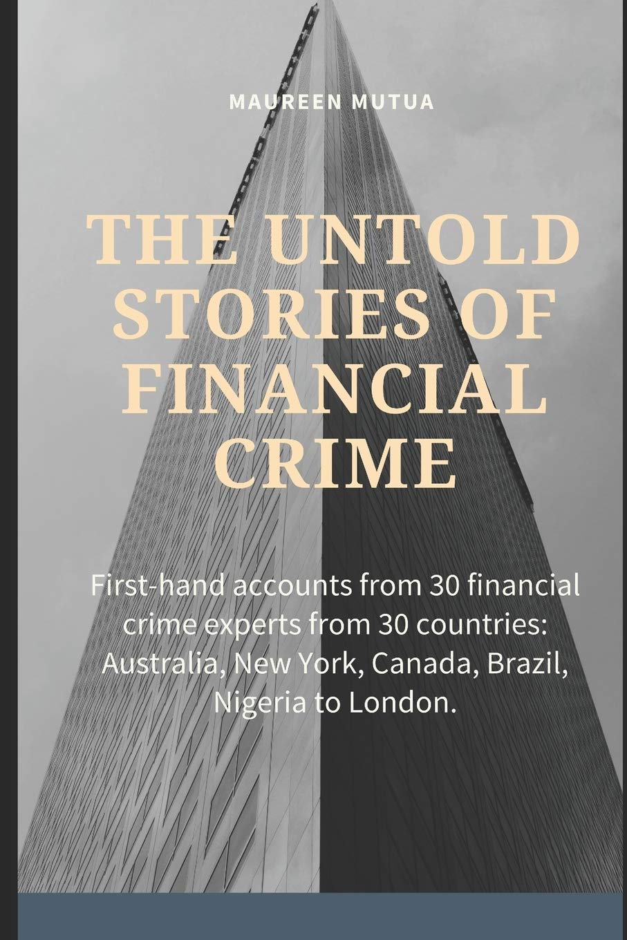 The Untold Stories of Financial Crime: First-Hand Accounts From 30 ...