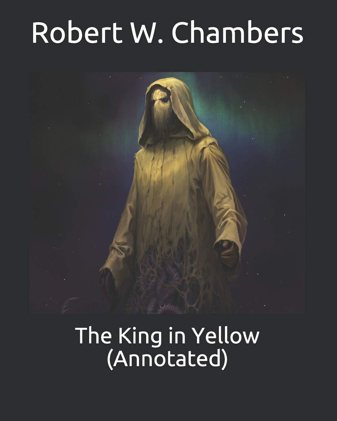 The King in Yellow (Annotated) by Robert W. Chambers | Goodreads