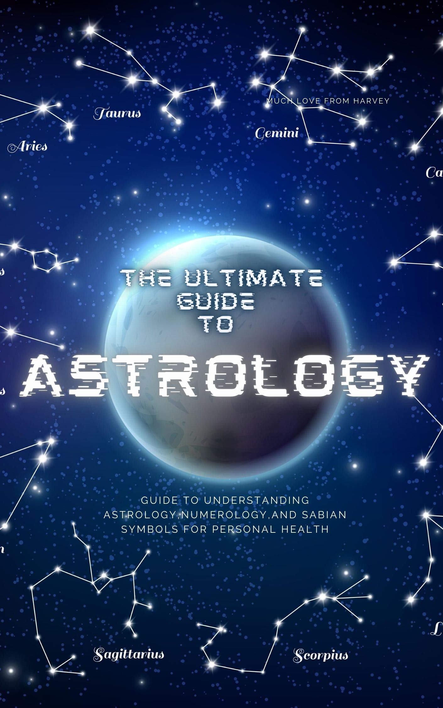 The Ultimate Guide TO Astrology: Guide to Understanding Astrology ...