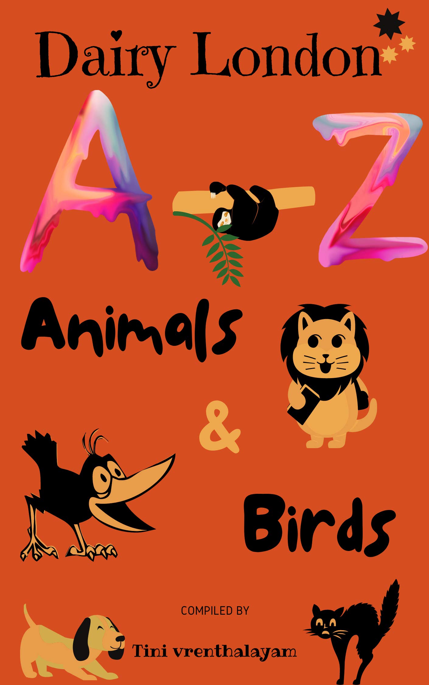 Dairy London A-Z Animals and Birds: Alphabet Book by Tini Vrenthalayam ...