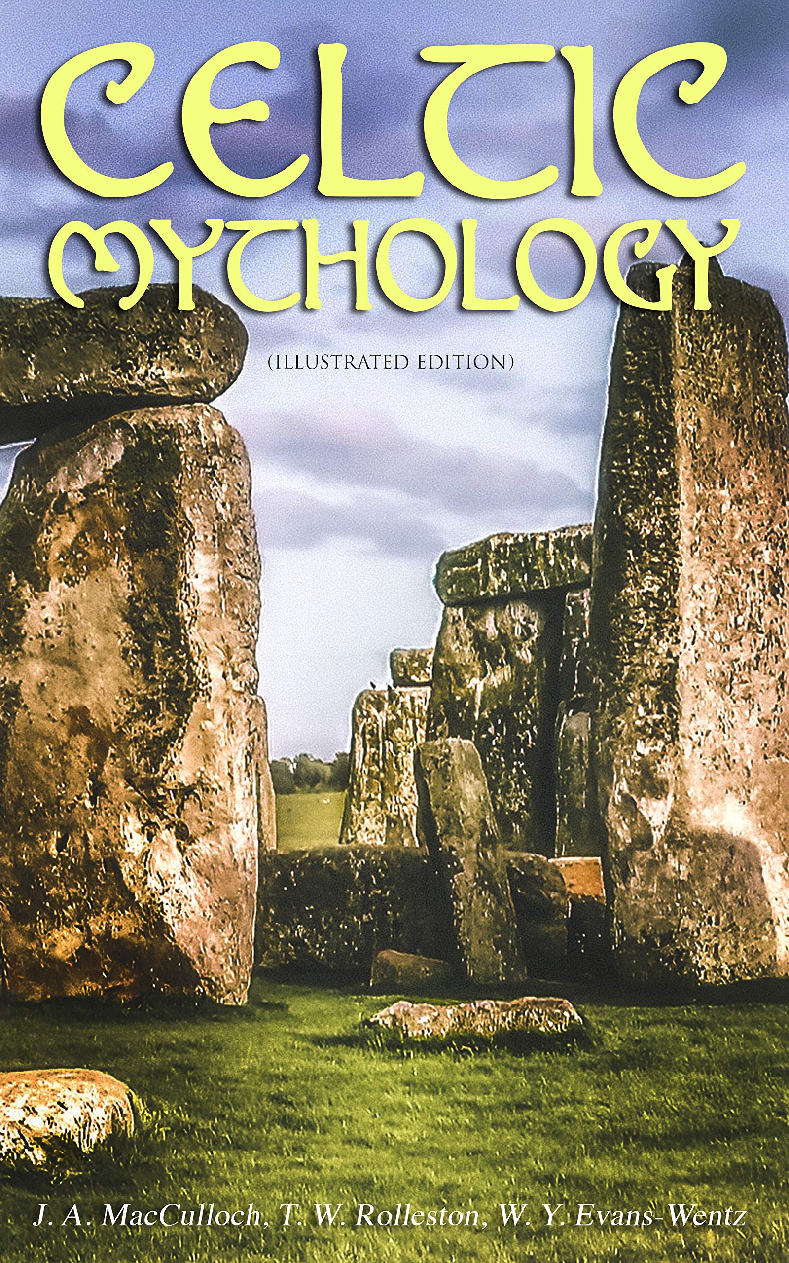 Celtic Mythology: The Legacy of Celts: History, Religion, Archeological ...