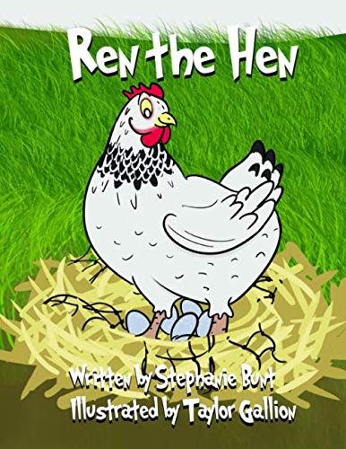 Ren the Hen by Stephanie Marie Bunt | Goodreads