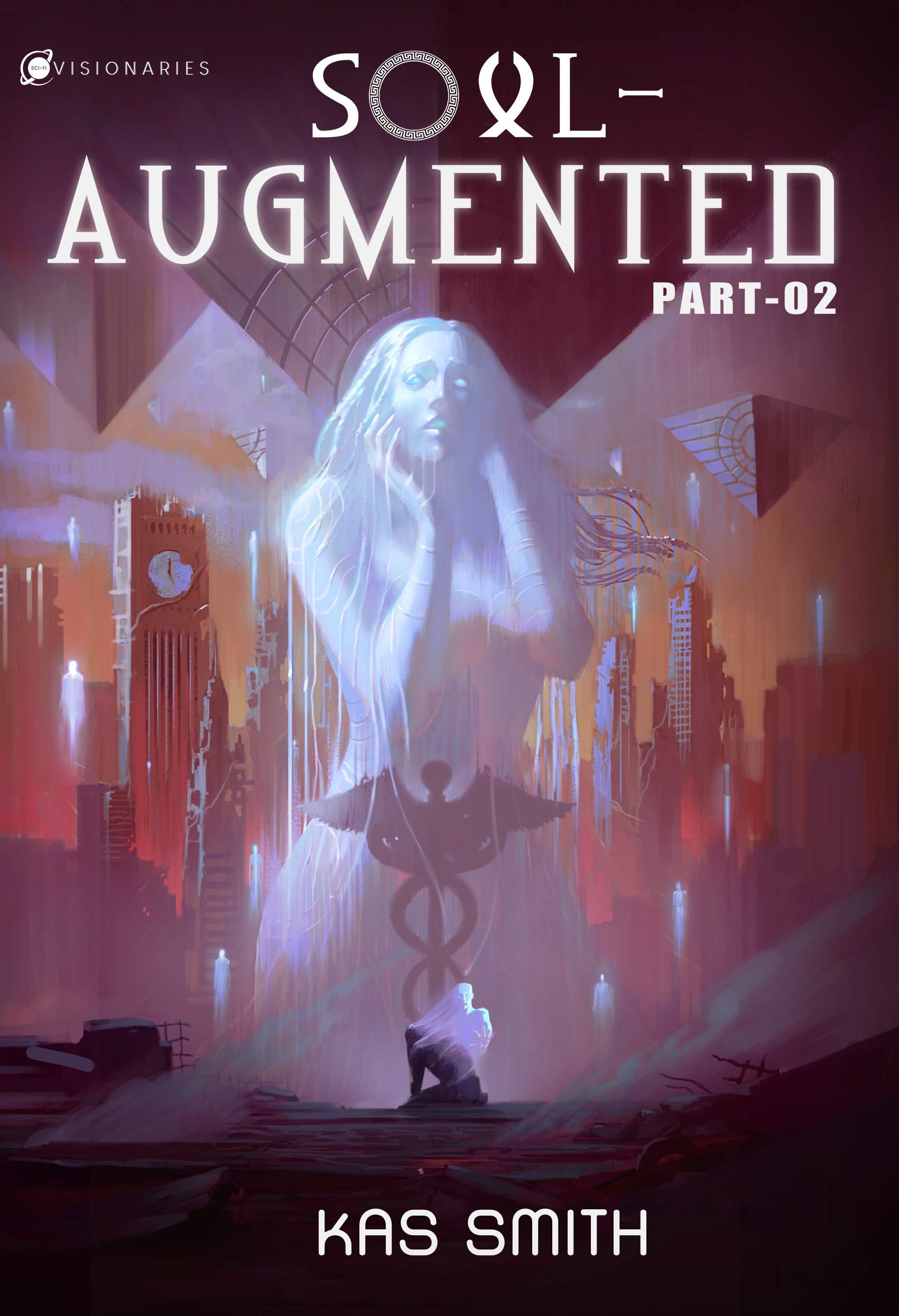 Soul-Augmented : Part 2 (Soul-Augmented Series) by Kas Smith | Goodreads