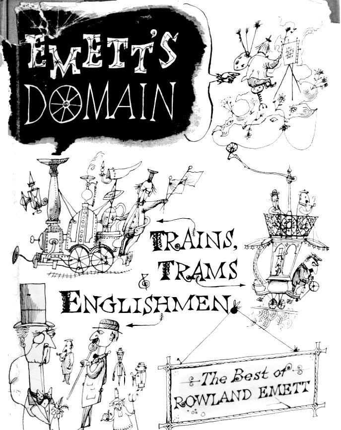 Emett's Domain: Trains, Trams, and Englishmen; the Best of Rowland ...