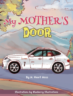 My Mother's Door by M. Marc Moss | Goodreads