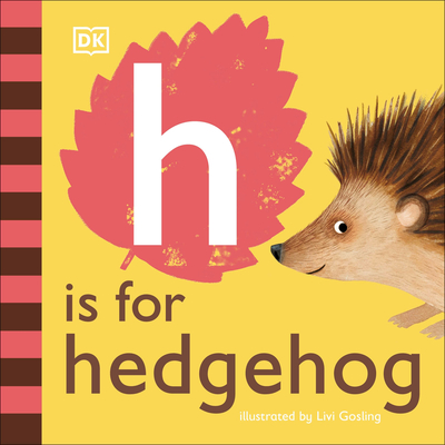 H is for Hedgehog (The Animal Alphabet Library) by D.K. Publishing ...