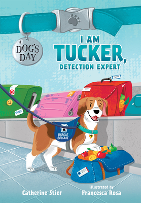 I Am Tucker, Detection Expert by Catherine Stier | Goodreads