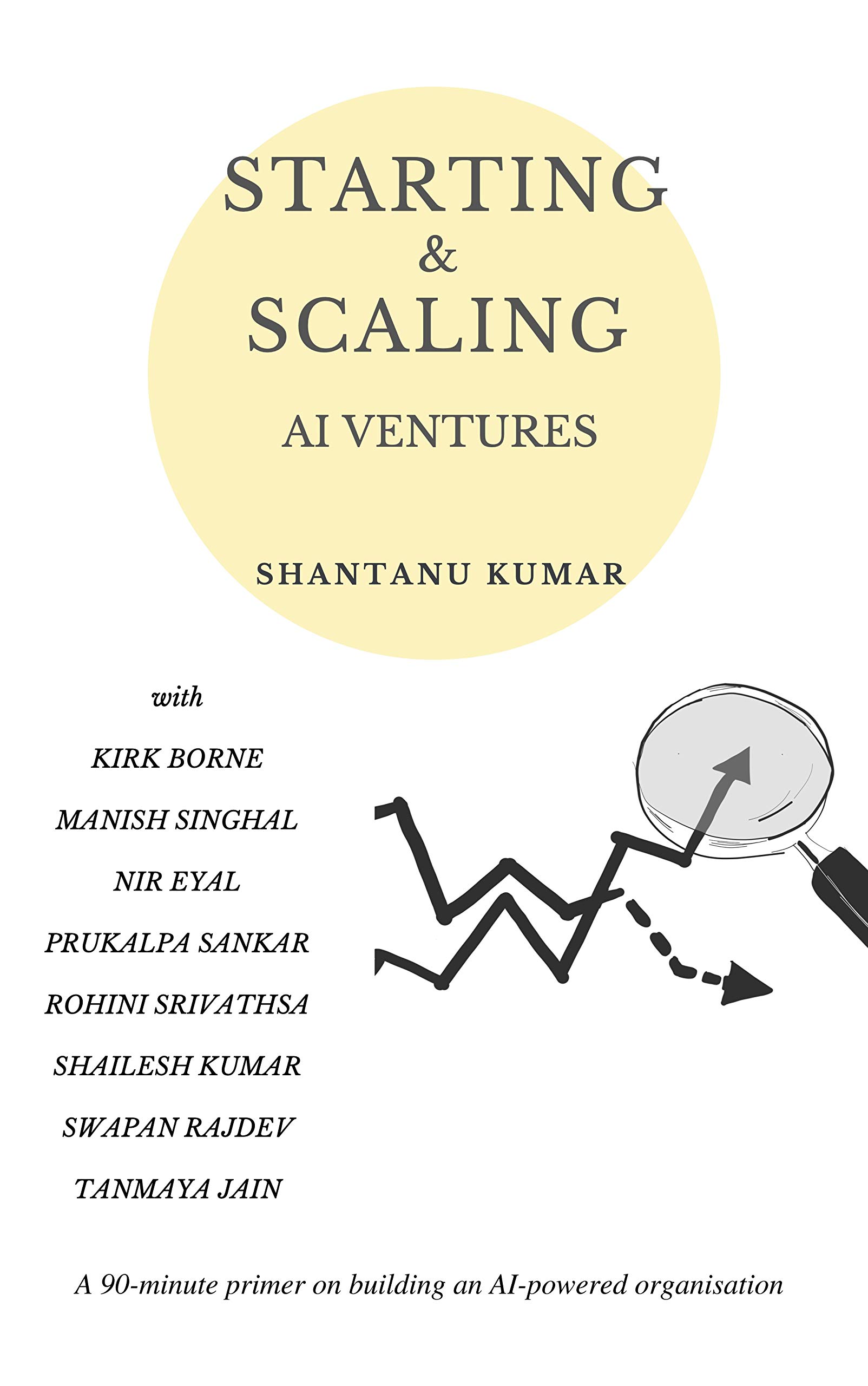 Starting and Scaling AI Ventures: A 90-minute primer on building an AI-powered organisation by ...