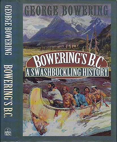Bowering's B.C. by George Bowering | Goodreads