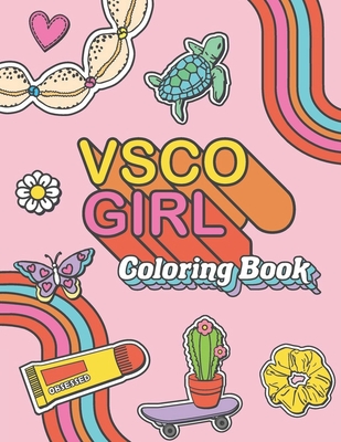 VSCO Girl Coloring Book by 4g Shape | Goodreads