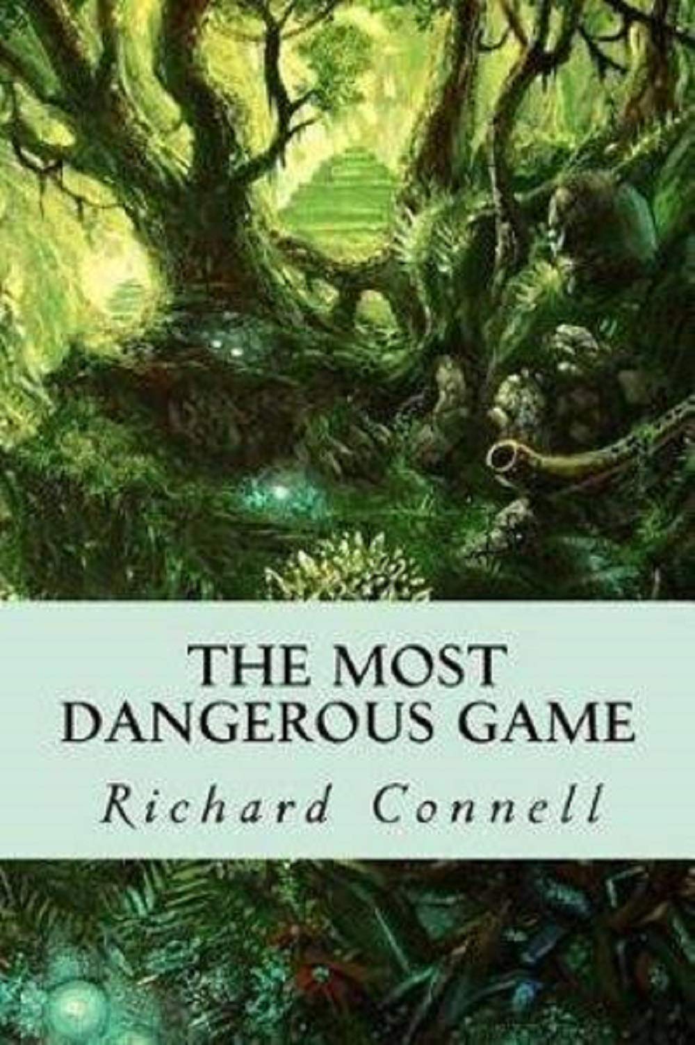 The Most Dangerous Game Illustrated by Richard Connell | Goodreads