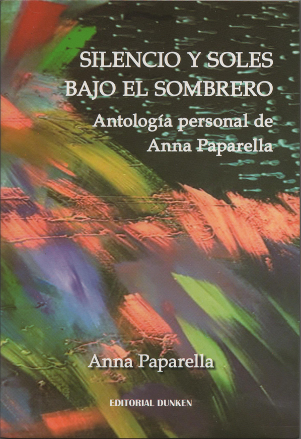 Silencio y soles bajo el sombrero by Anna Paparella | Goodreads