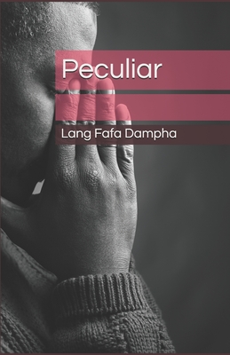 Peculiar by Lang Fafa Dampha | Goodreads