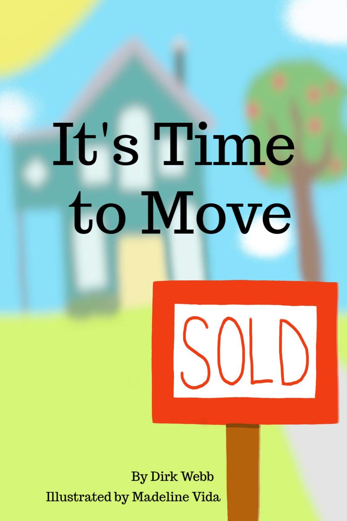 It's Time to Move by Dirk Webb | Goodreads