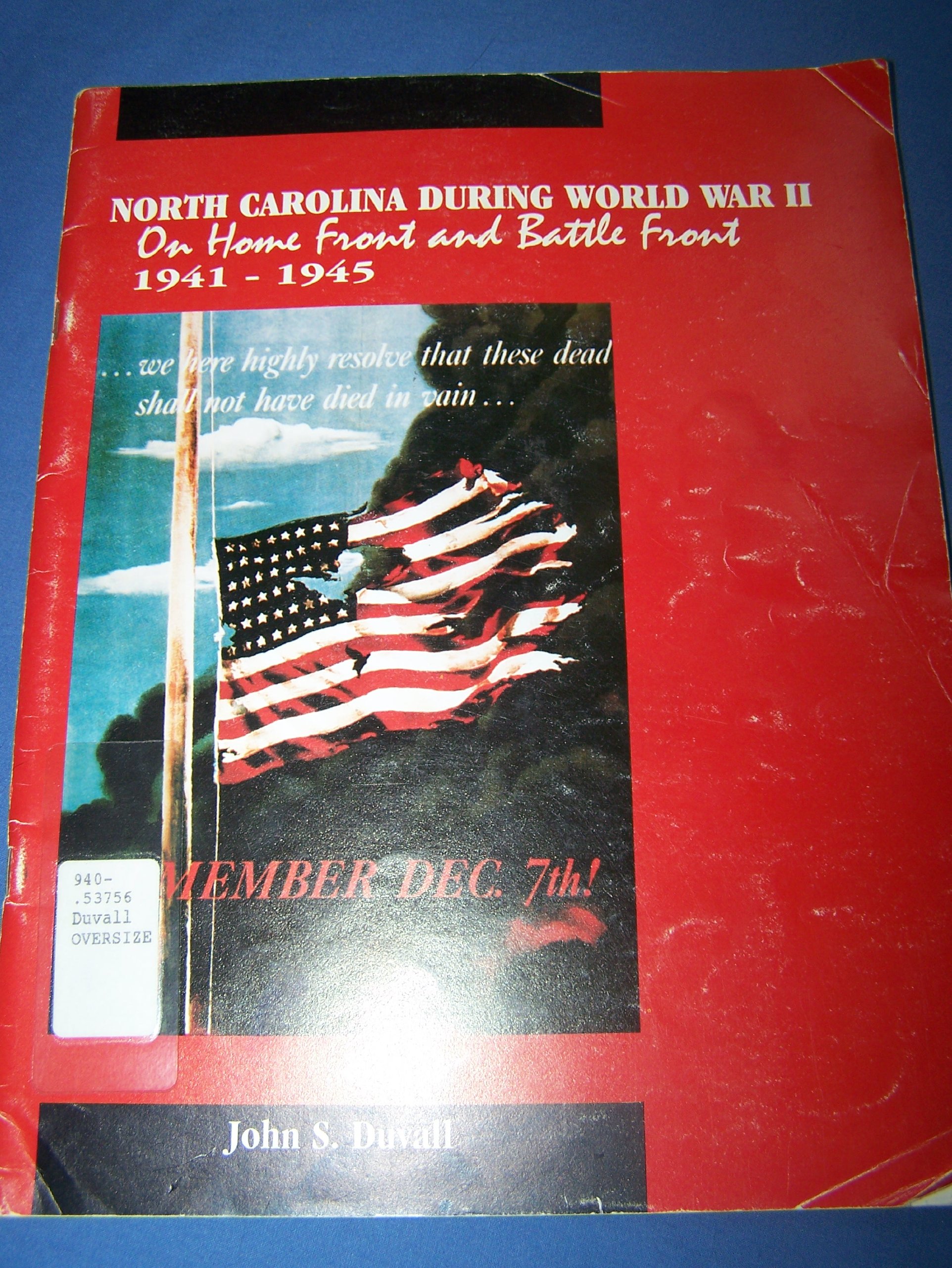 North Carolina during World War II: On home front and battle front ...