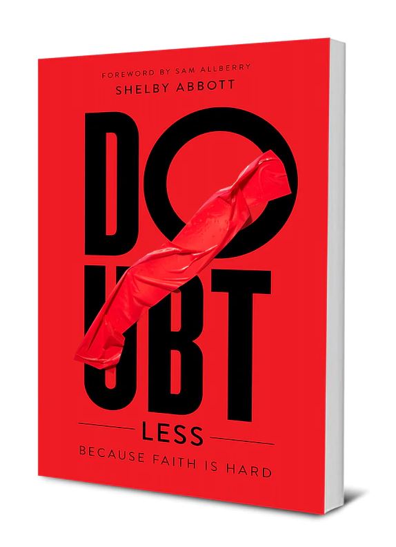 Doubtless: Because Faith Is Hard by Shelby Abbott | Goodreads
