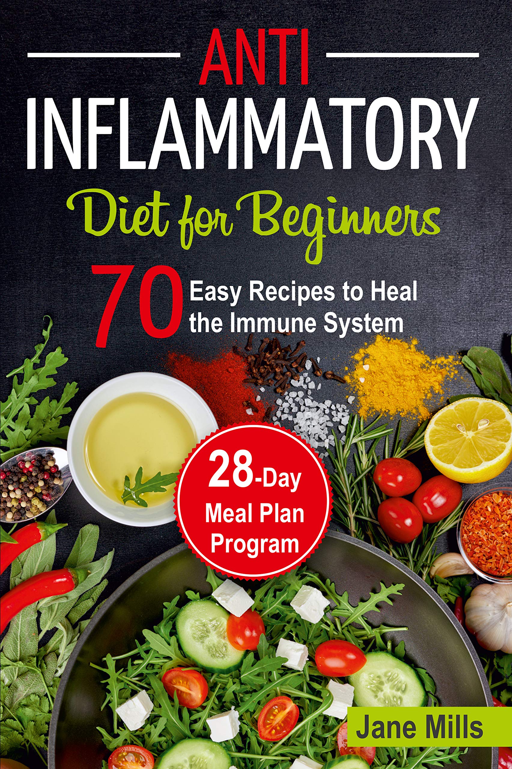 Anti-Inflammatory Diet for Beginners: 70 Easy Recipes to Heal the ...