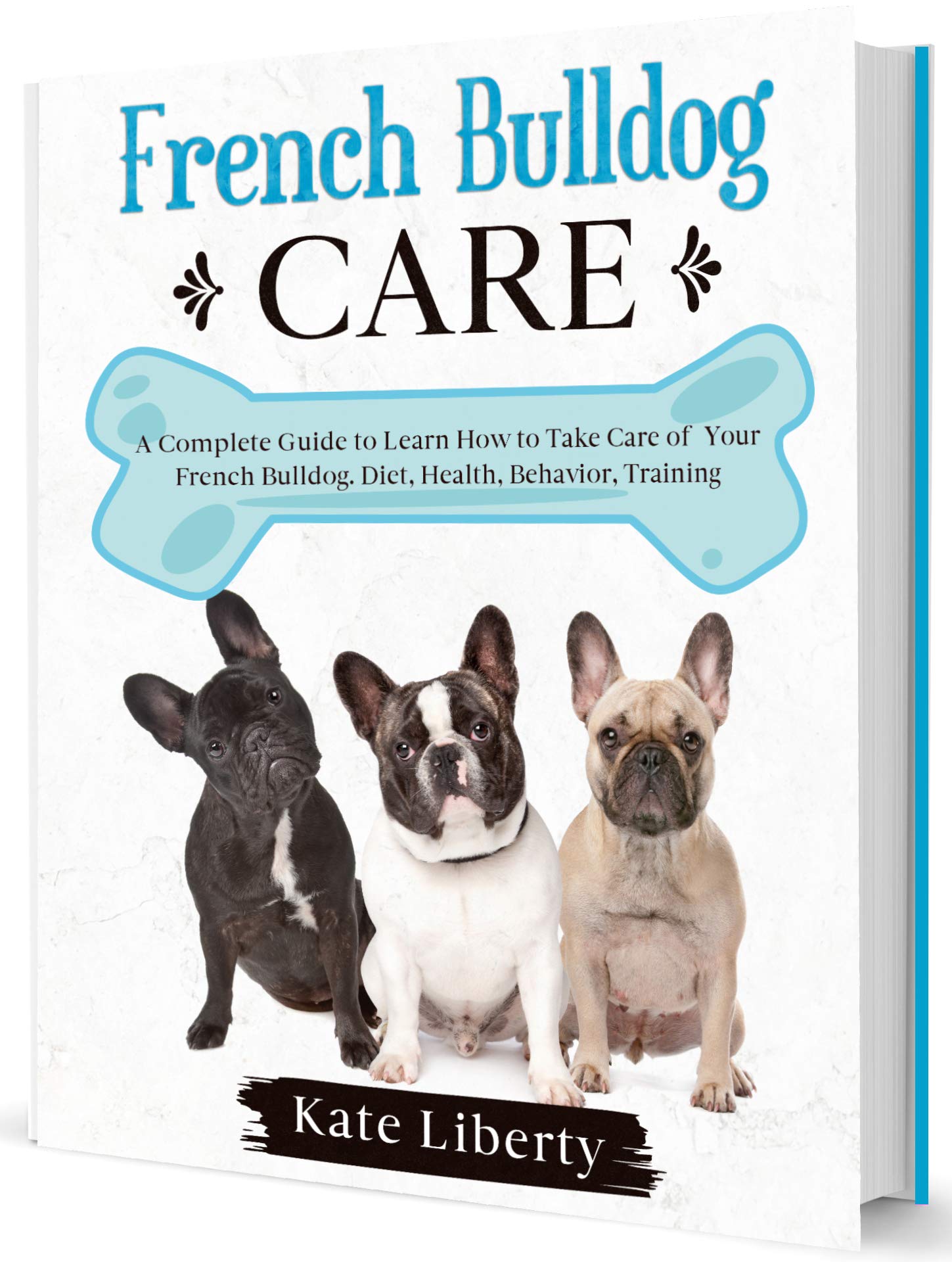 French Bulldog Care: A Complete Guide to Learn How to Take Care of Your ...