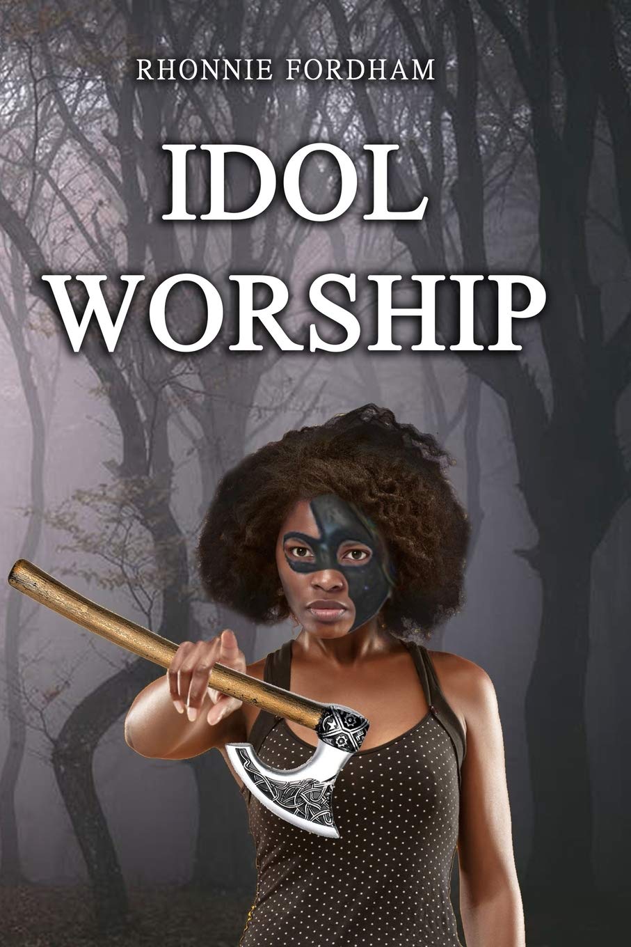 Idol Worship by Rhonnie Fordham | Goodreads
