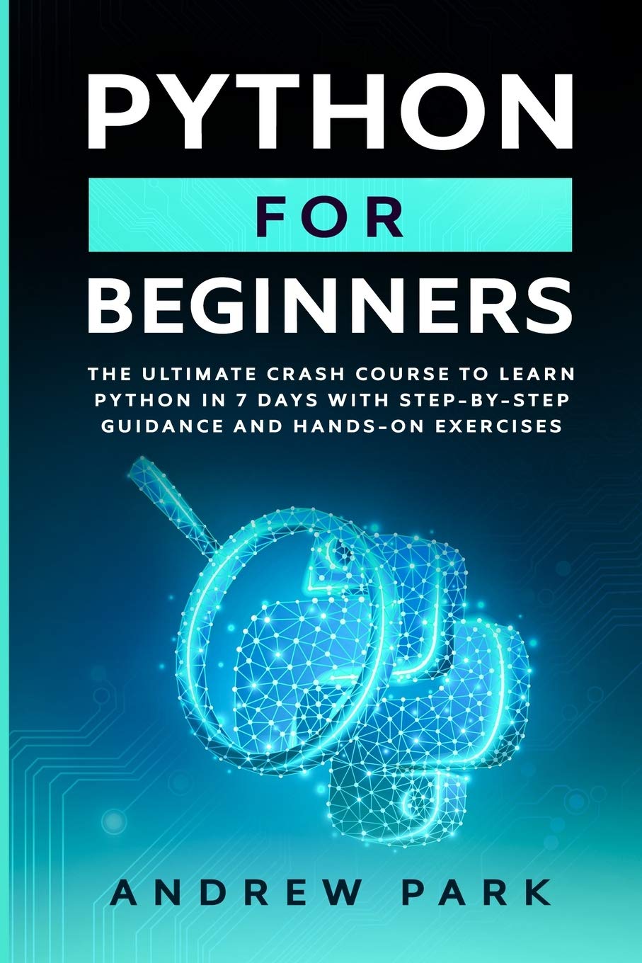 Python for Beginners: The Ultimate Crash Course to Learn Python in One ...