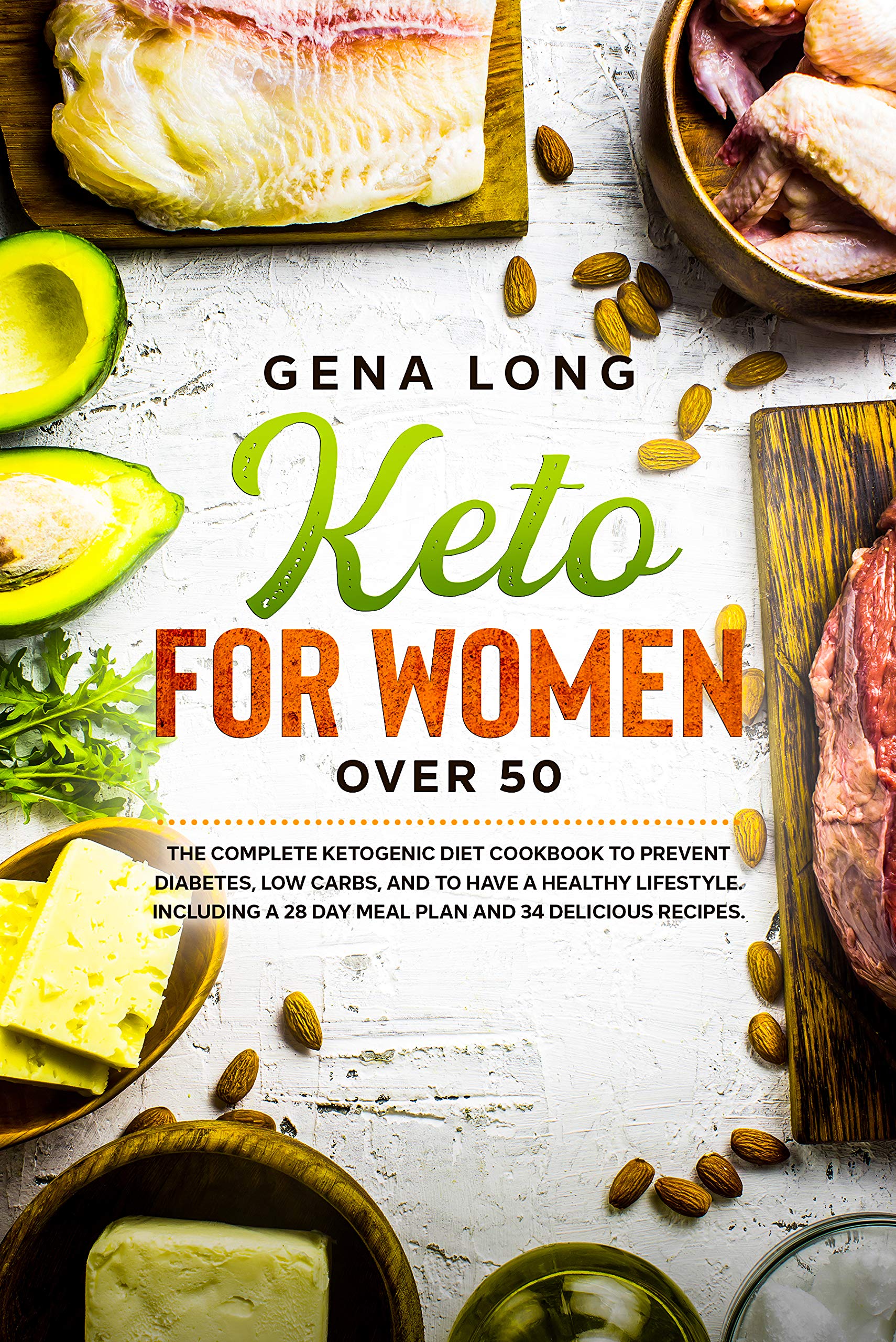 Keto for Women over 50: The complete Ketogenic diet cookbook to prevent ...