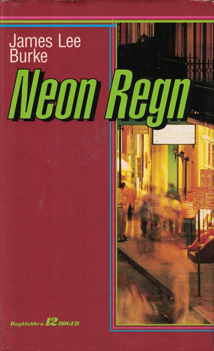 Neon Regn (En Dave Robichaux-krimi, #1) by James Lee Burke | Goodreads