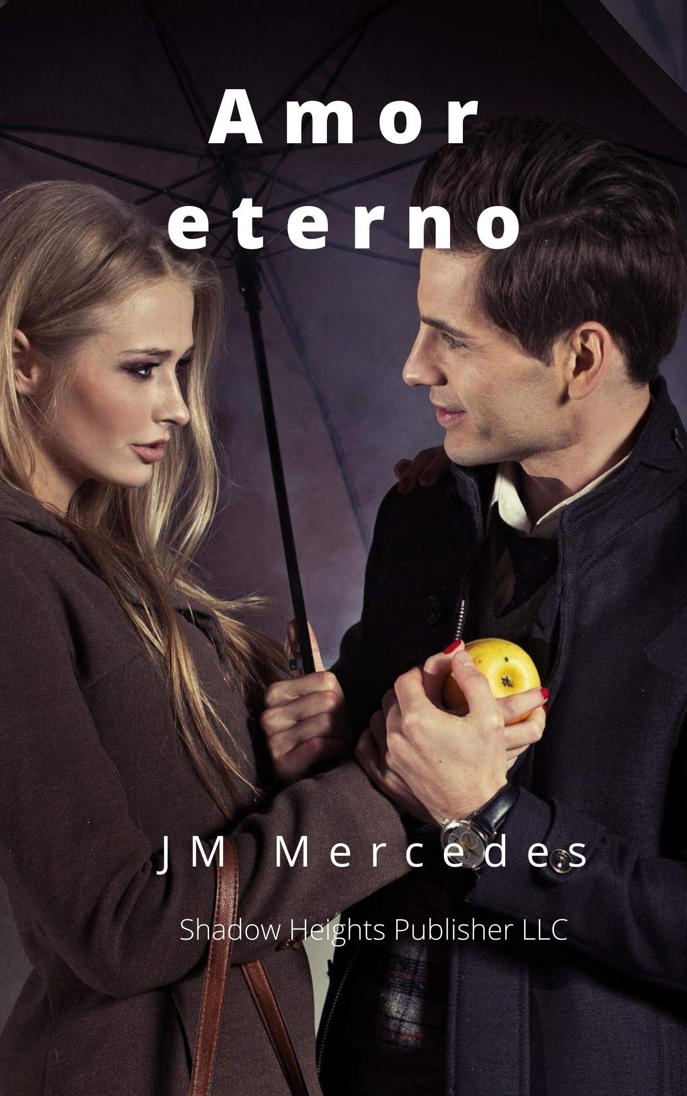 Amor eterno by Jm Mercedes | Goodreads