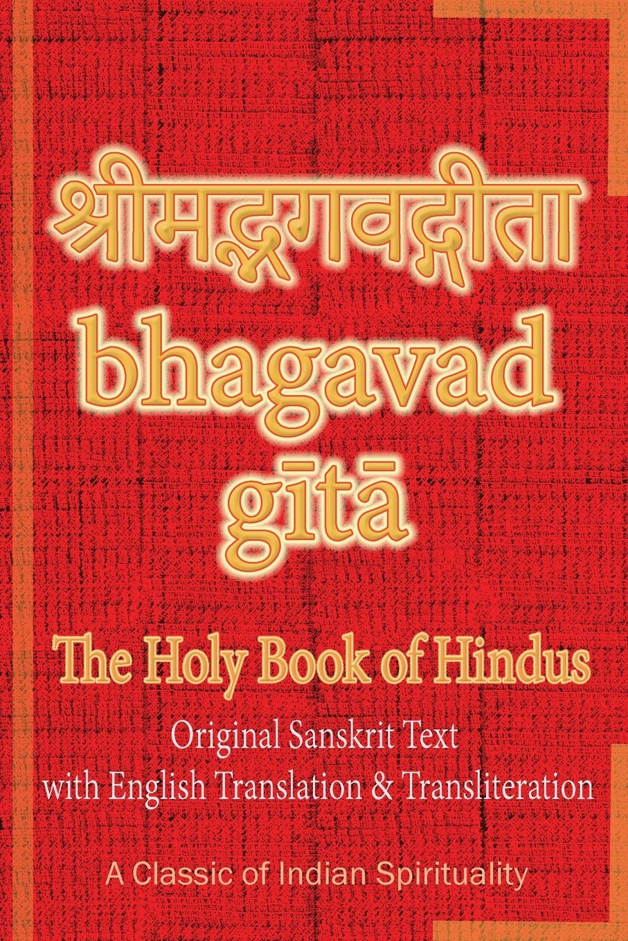 Bhagavad Gita The Holy Book Of Hindus Original Sanskrit Text With